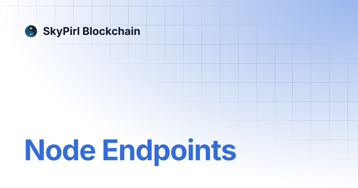 Node Endpoints | SkyPirl Blockchain